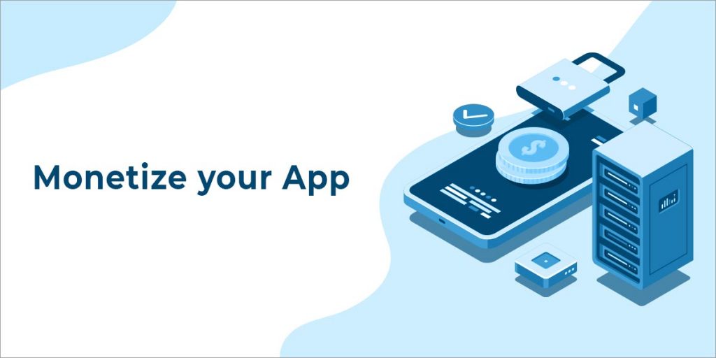 How to monetizing Your App with High Revenue and Good User Experience ...