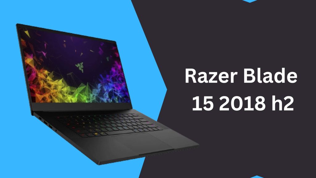 Razer Blade 15 2018 h2 Gaming Laptop Reviews, Features, Pros and Cons ...