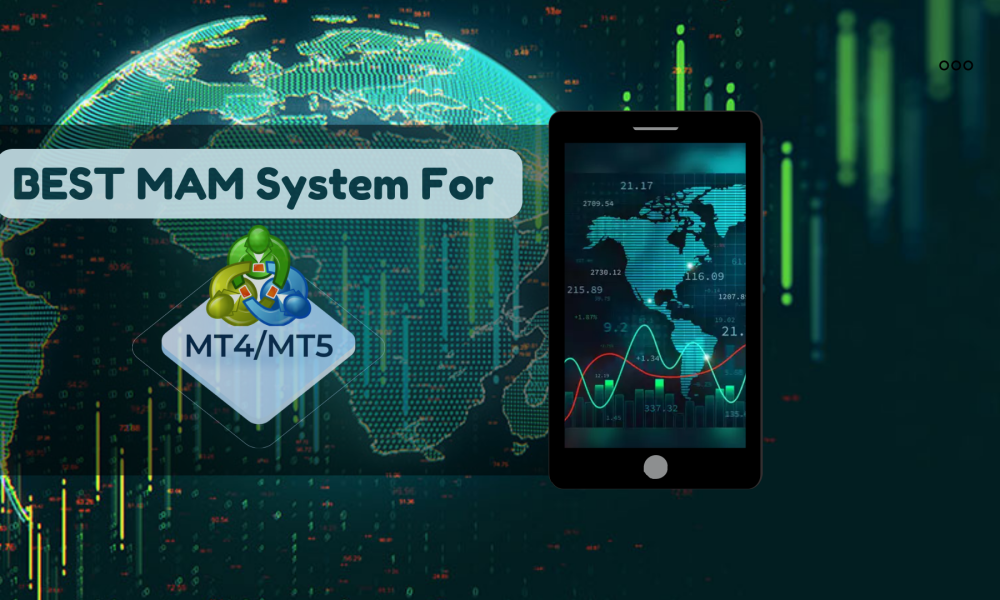 What Is The Best MAM System For MetaTrader 4 & 5? - Trotons Tech ...